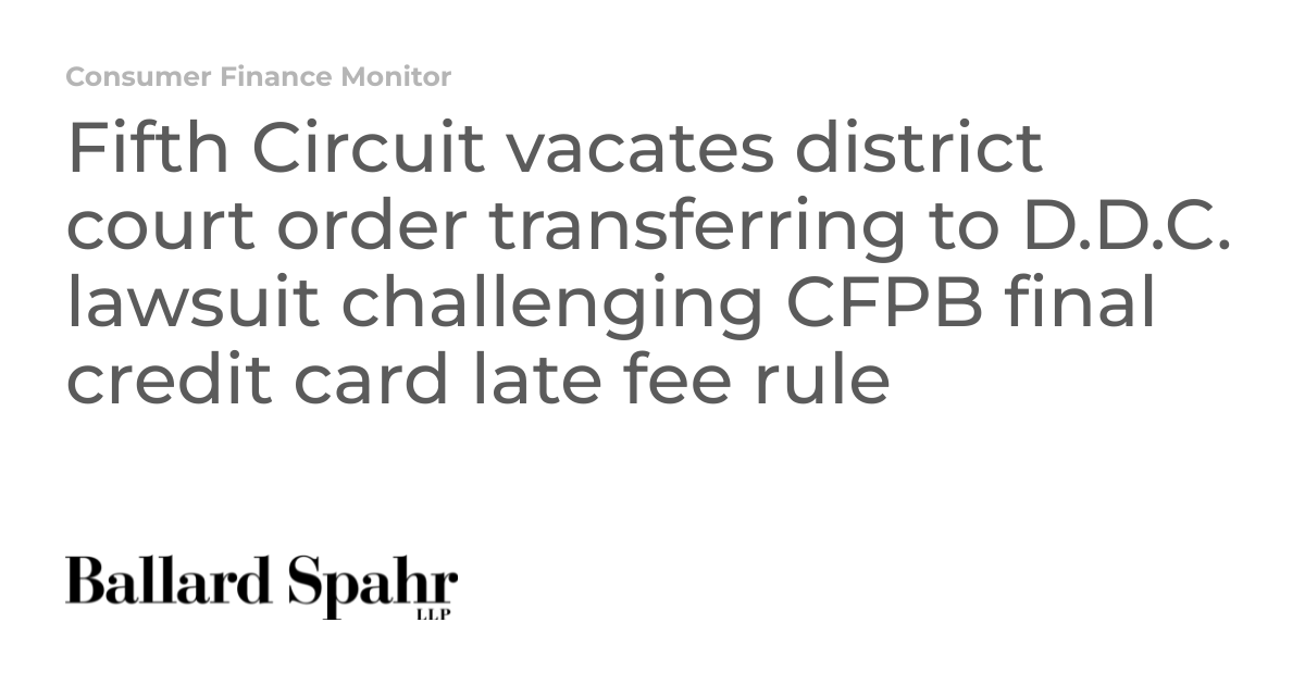 Fifth Circuit vacates district court order transferring to D.D.C ...