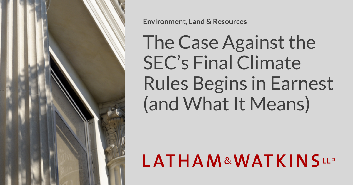 The Case Against the SEC’s Final Climate Rules Begins in Earnest (and ...