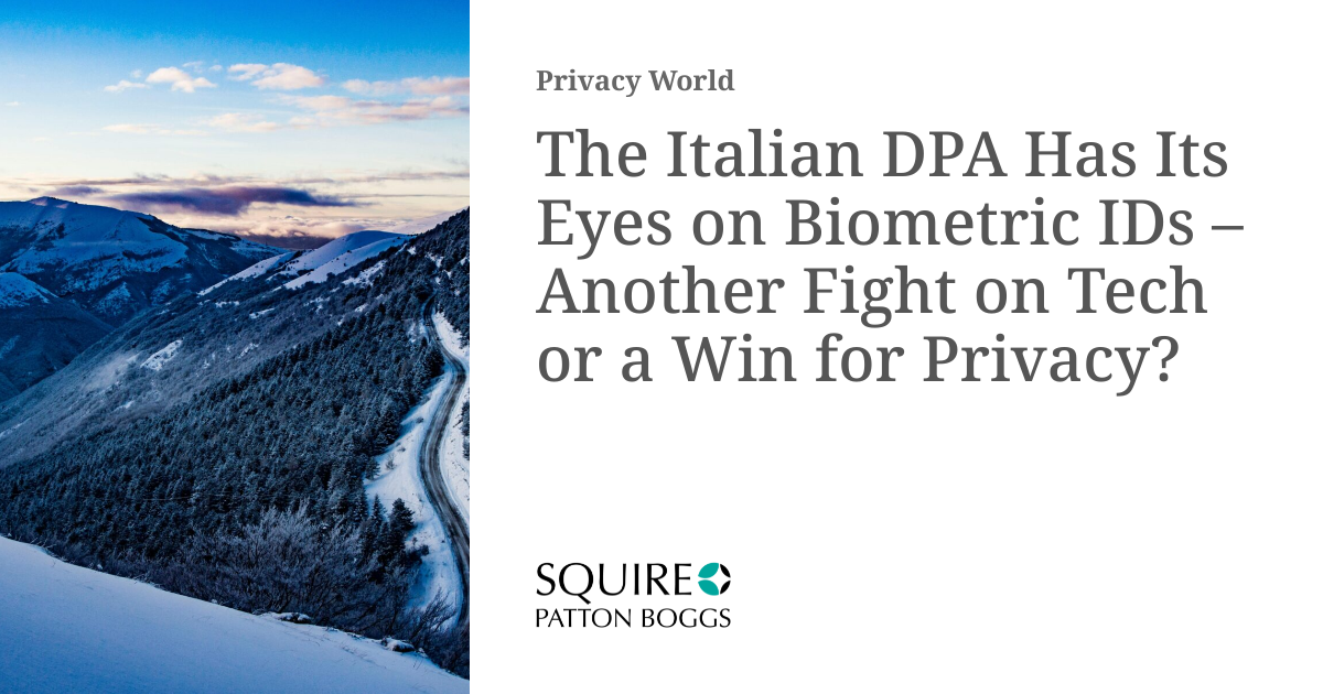 The Italian DPA Has Its Eyes on Biometric IDs – Another Fight on Tech ...