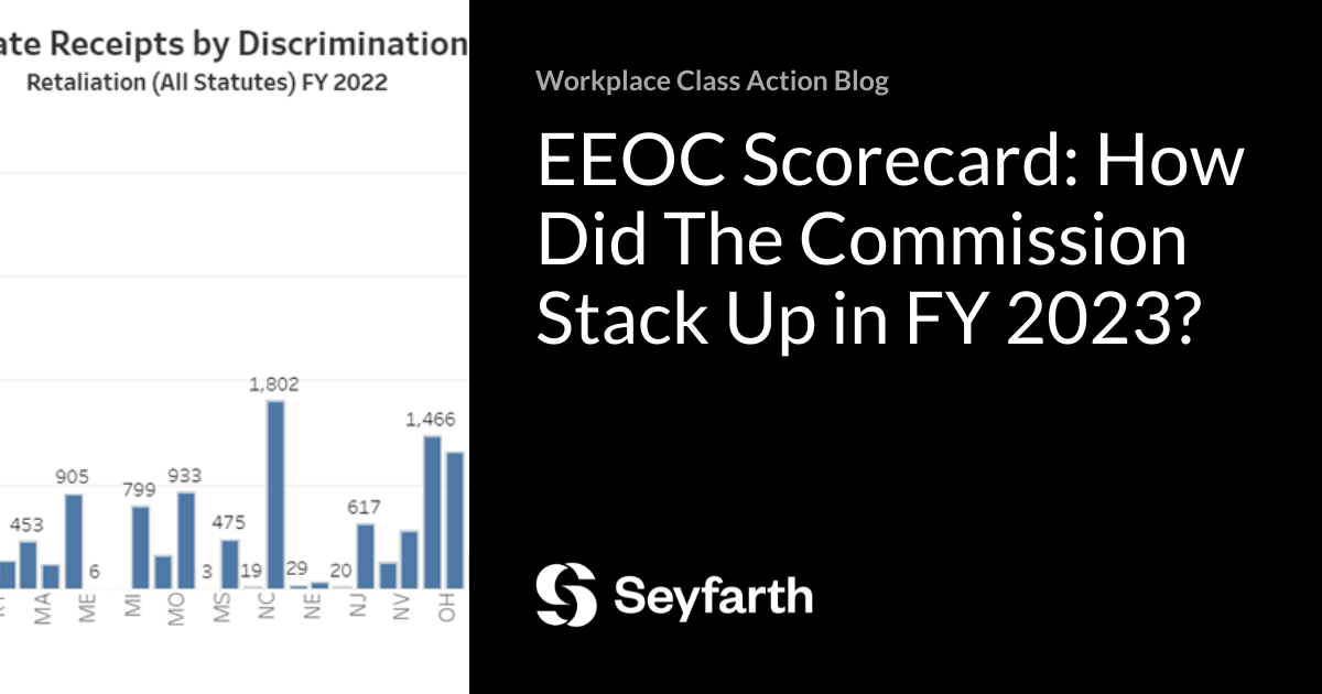 EEOC Scorecard: How Did The Commission Stack Up in FY 2023? | Workplace ...