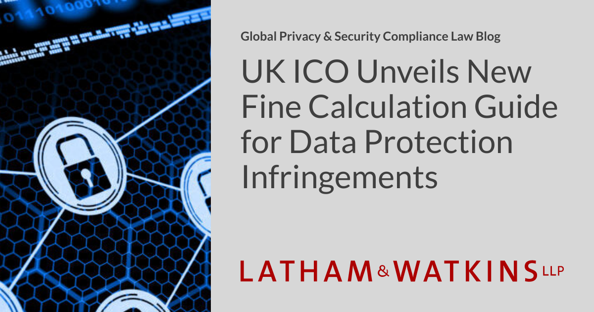 UK ICO Unveils New Fine Calculation Guide for Data Protection ...