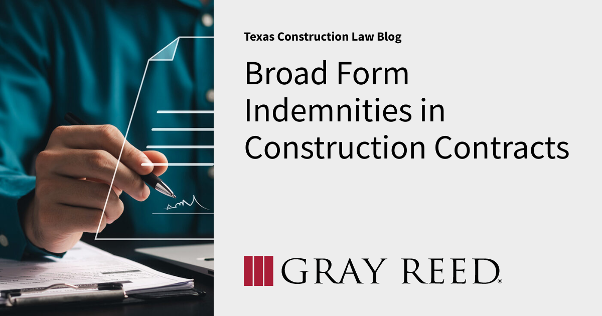 Broad Form Indemnities in Construction Contracts | Texas Construction ...