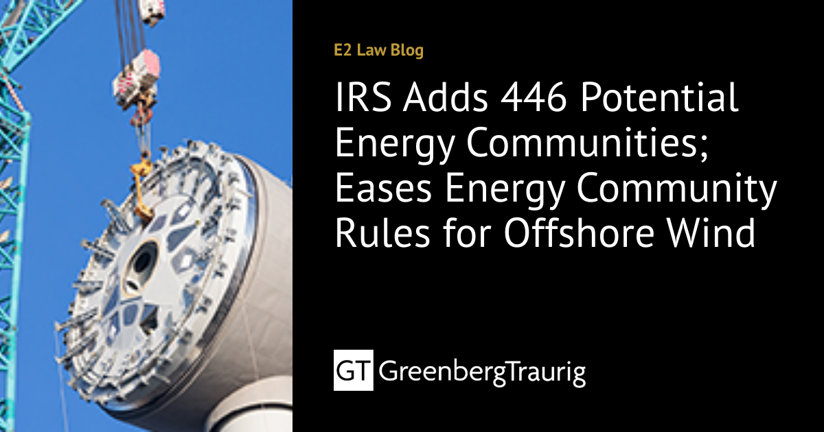 IRS Adds 446 Potential Energy Communities; Eases Energy Community Rules ...
