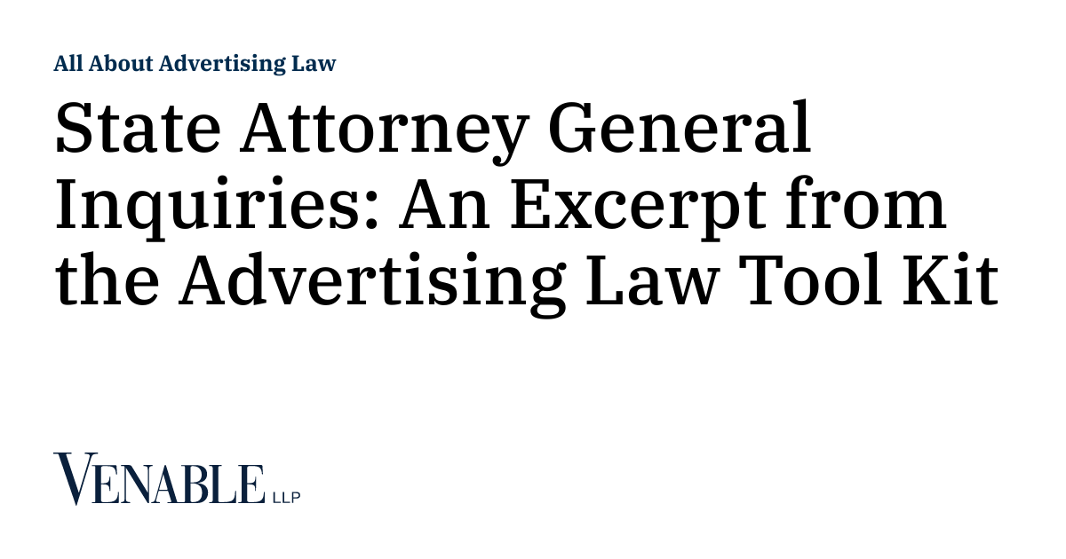 State Attorney General Inquiries: An Excerpt from the Advertising Law ...