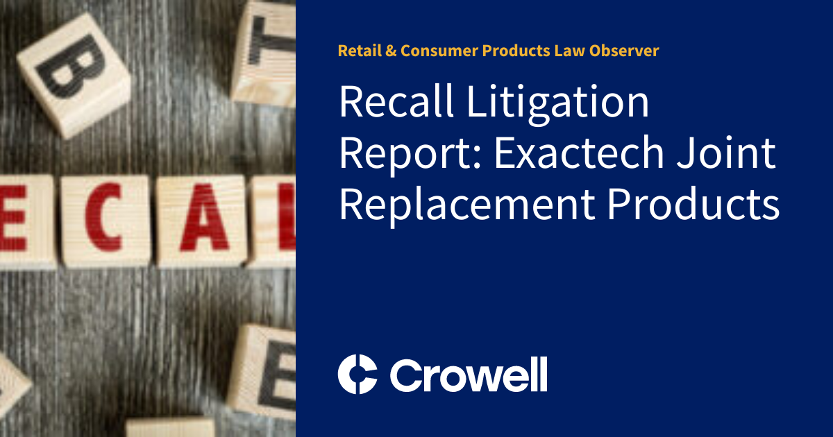 Recall Litigation Report: Exactech Joint Replacement Products | Retail ...