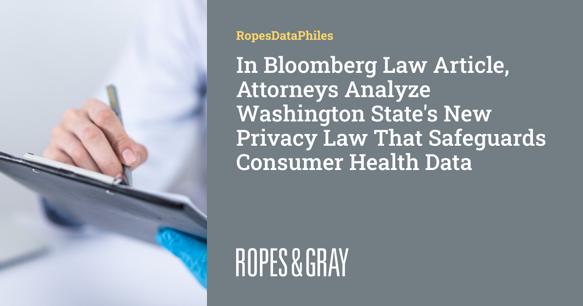 In Bloomberg Law Article, Attorneys Analyze Washington State's New ...