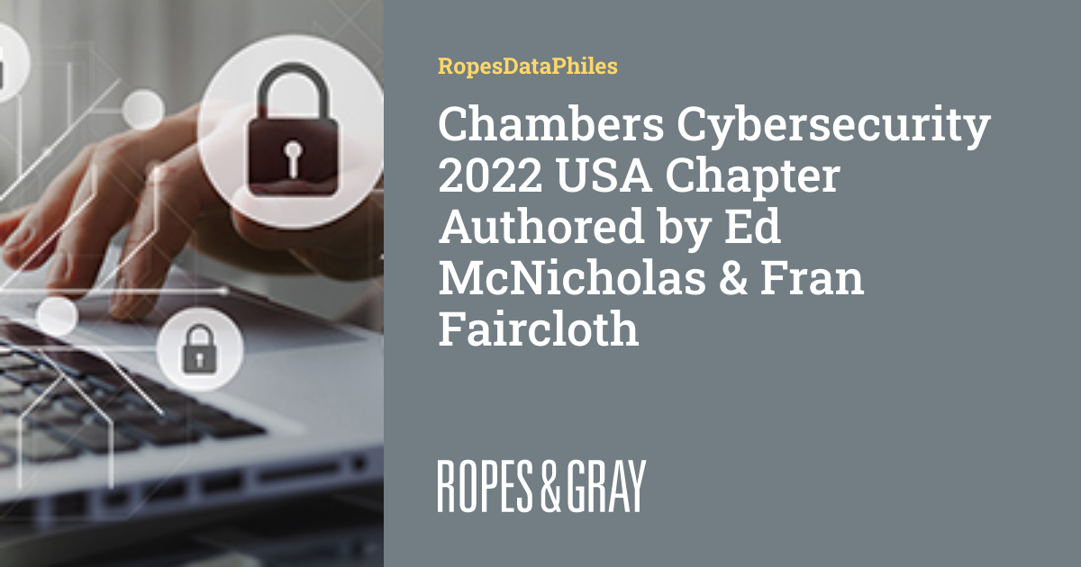 Chambers Cybersecurity 2022 USA Chapter Authored by Ed McNicholas ...