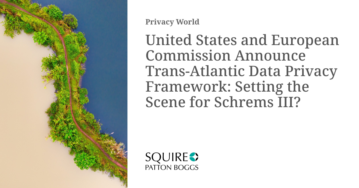 United States and European Commission Announce Trans-Atlantic Data ...