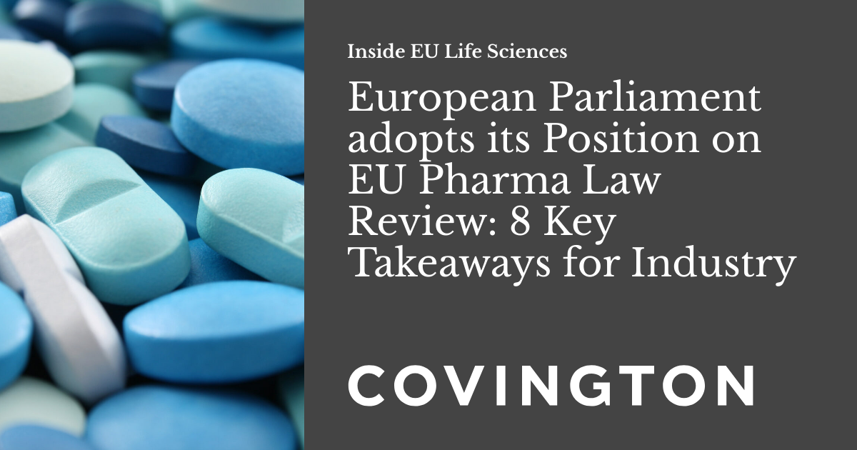 European Parliament adopts its Position on EU Pharma Law Review: 8 Key ...
