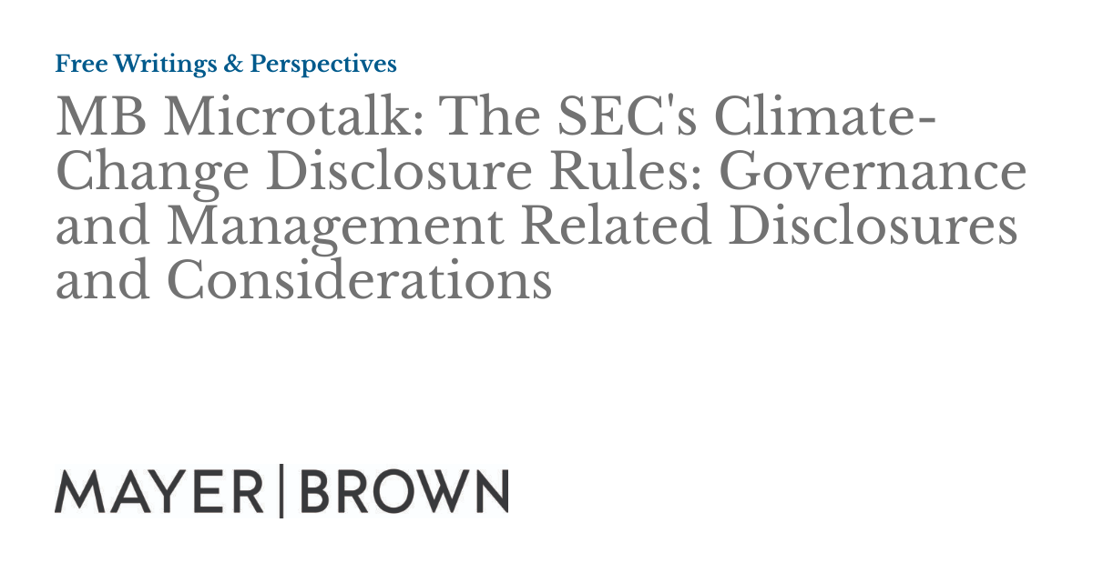MB Microtalk: The SEC's Climate-Change Disclosure Rules: Governance and Management Related ...