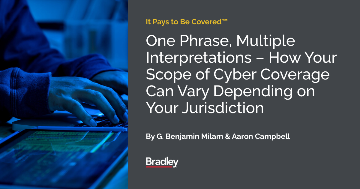 One Phrase, Multiple Interpretations – How Your Scope of Cyber Coverage ...