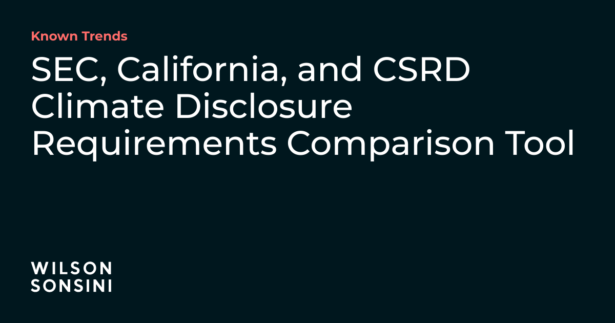 SEC, California, and CSRD Climate Disclosure Requirements Comparison Tool | Known Trends