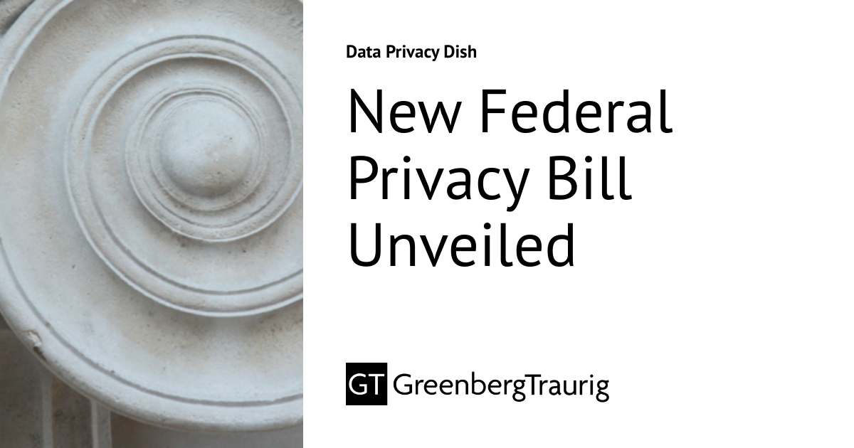 New Federal Privacy Bill Unveiled | Data Privacy Dish