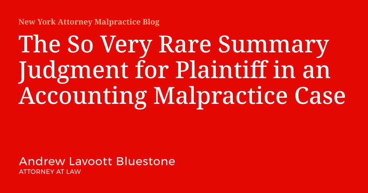 The So Very Rare Summary Judgment for Plaintiff in an Accounting ...