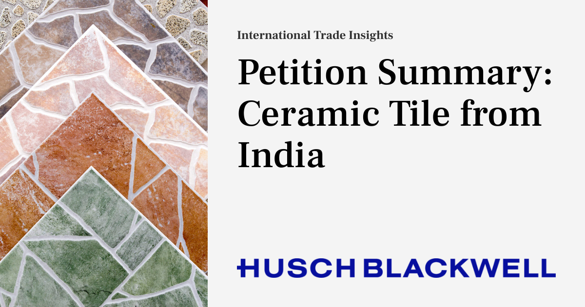 Petition Summary: Ceramic Tile from India | International Trade Insights