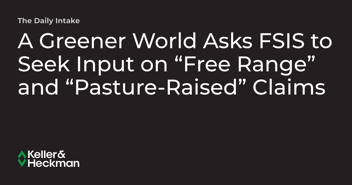 A Greener World Asks FSIS to Seek Input on “Free Range” and “Pasture ...