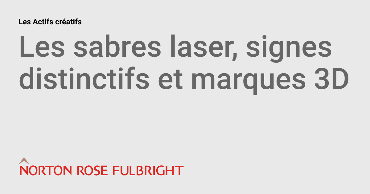 Les sabres laser, signes distinctifs et marques 3D | Les Actifs créatifs