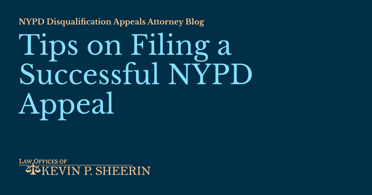 Tips on Filing a Successful NYPD Appeal | NYPD Disqualification Appeals ...