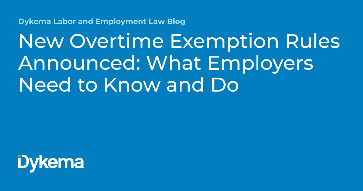 New Overtime Exemption Rules Announced: What Employers Need to Know and ...