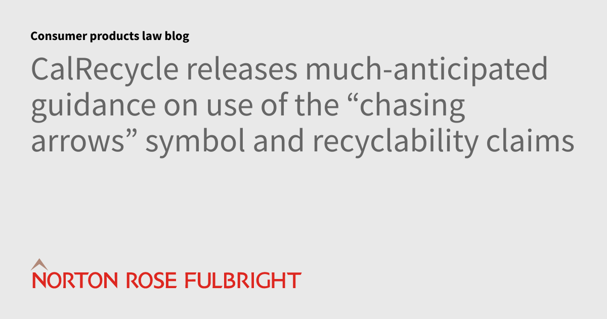 CalRecycle releases much-anticipated guidance on use of the “chasing arrows” symbol and ...