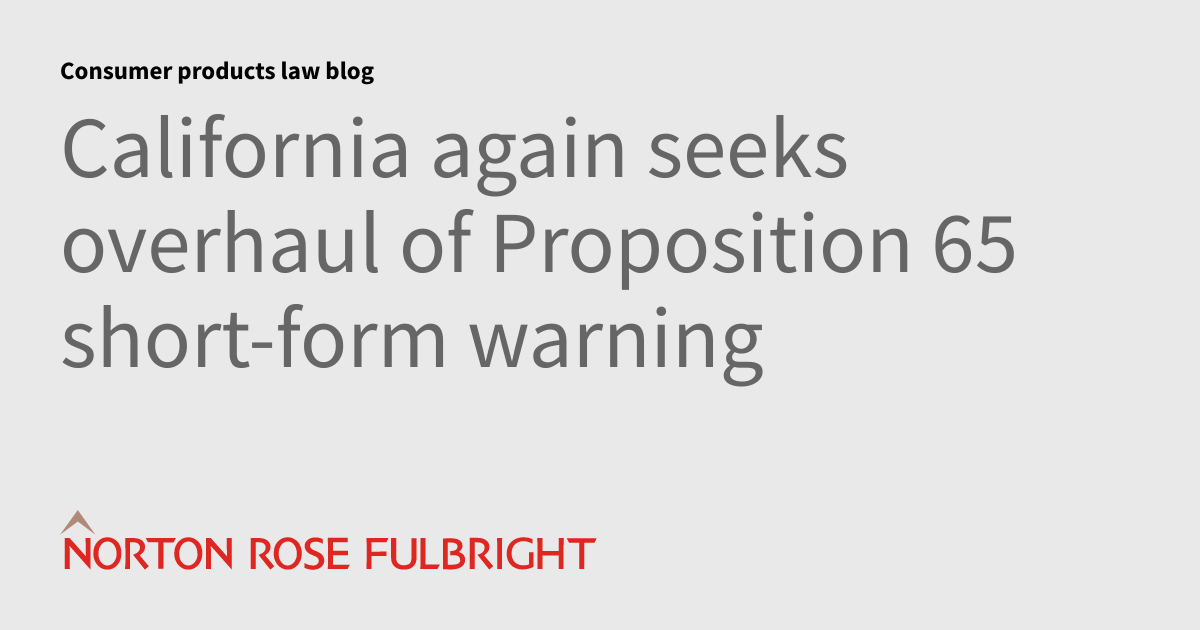 California again seeks overhaul of Proposition 65 short-form warning ...