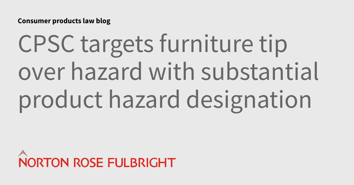 CPSC targets furniture tip over hazard with substantial product hazard ...