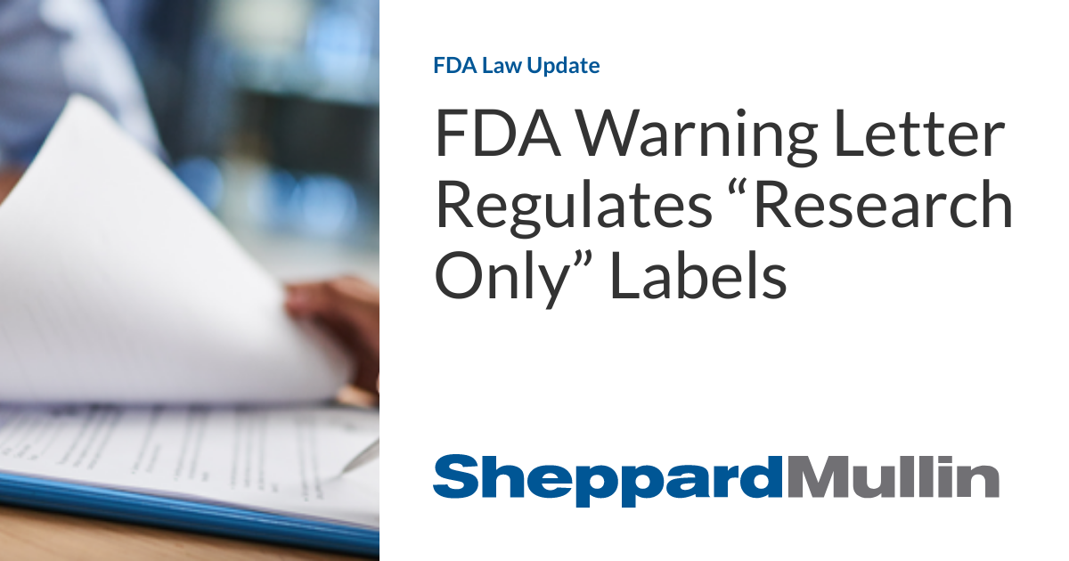 FDA Warning Letter Regulates “Research Only” Labels | FDA Law Update