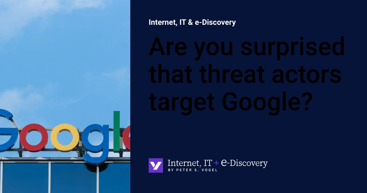 Are you surprised that threat actors target Google? | Internet, IT & e ...