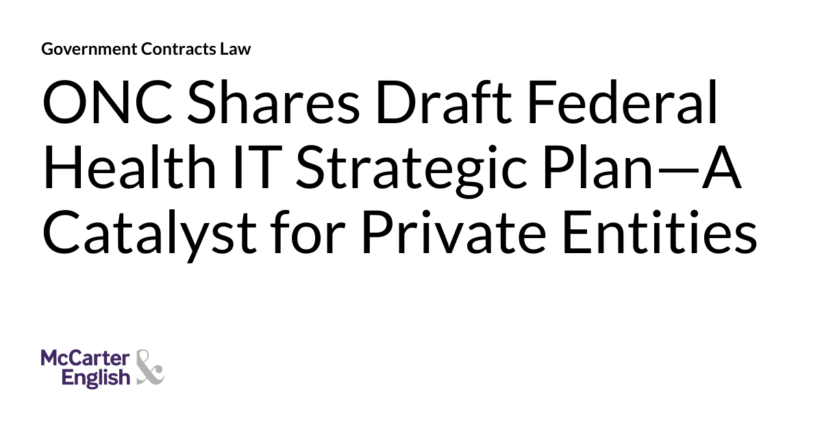 ONC Shares Draft Federal Health IT Strategic Plan—A Catalyst for ...
