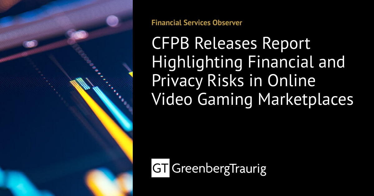 CFPB Releases Report Highlighting Financial and Privacy Risks in Online ...