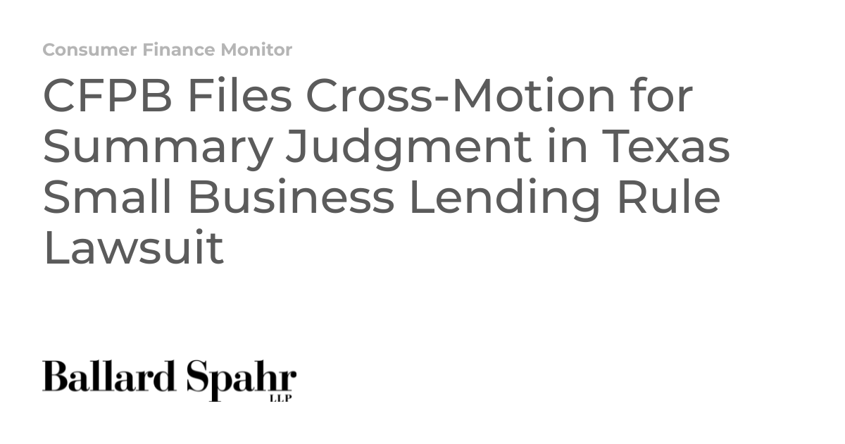 CFPB Files Cross-Motion for Summary Judgment in Texas Small Business ...