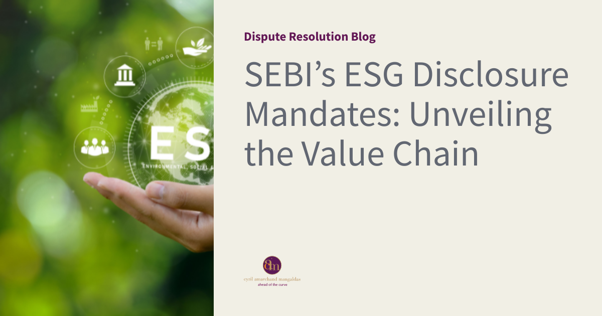SEBI’s ESG Disclosure Mandates: Unveiling the Value Chain | Dispute ...