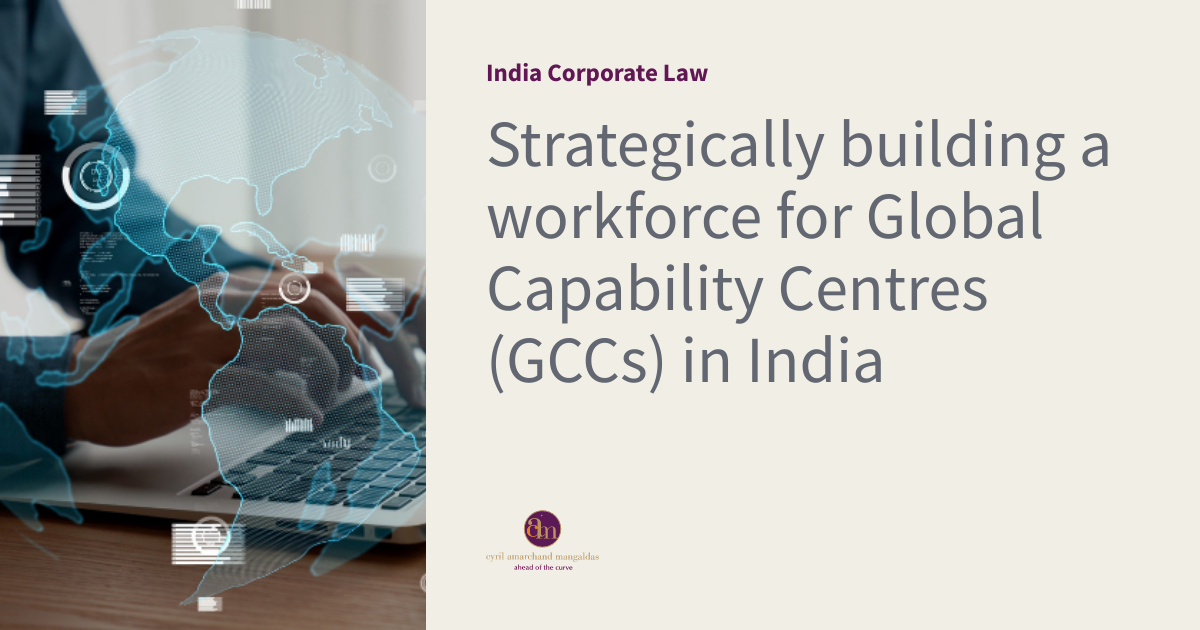 Strategically building a workforce for Global Capability Centres (GCCs) in India | India ...