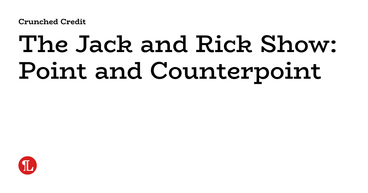 The Jack and Rick Show: Point and Counterpoint | Crunched Credit