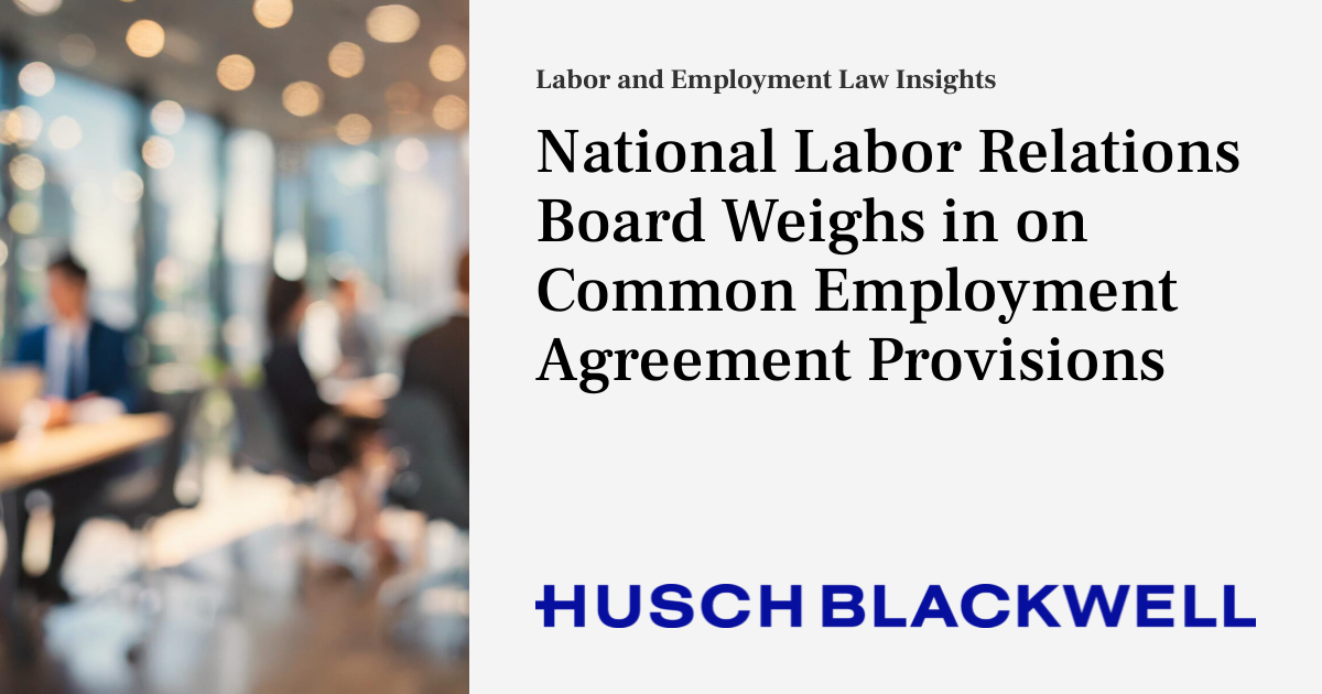 National Labor Relations Board Weighs in on Common Employment Agreement ...