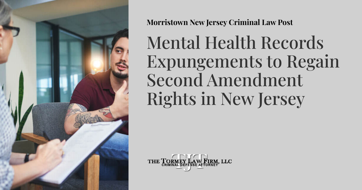 Mental Health Records Expungement to Regain 2nd Amendment Rights in New ...