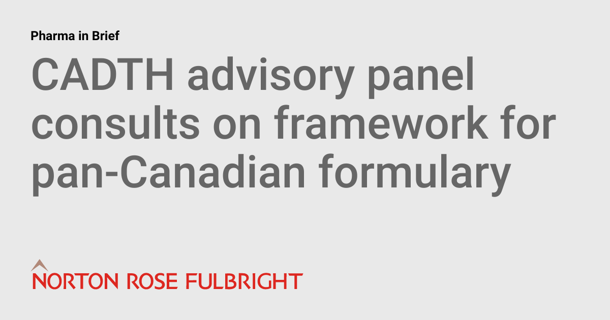 CADTH advisory panel consults on framework for pan-Canadian formulary ...
