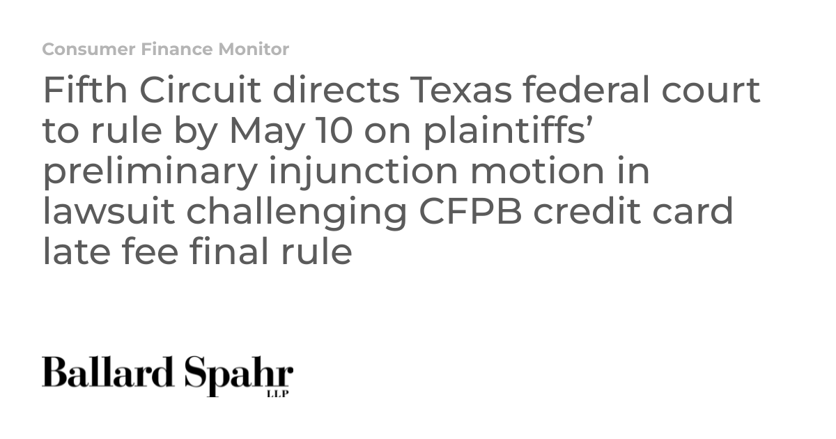 Fifth Circuit directs Texas federal court to rule by May 10 on ...