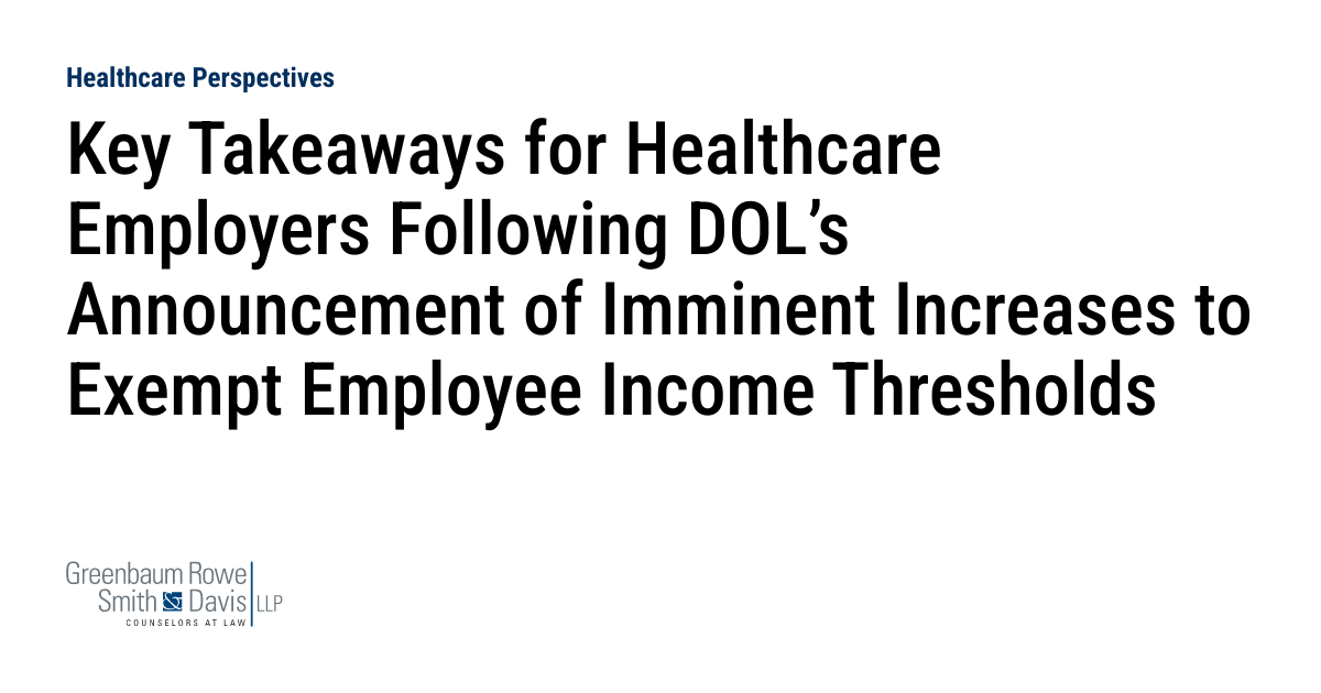 Key Takeaways for Healthcare Employers Following DOL’s Announcement of ...