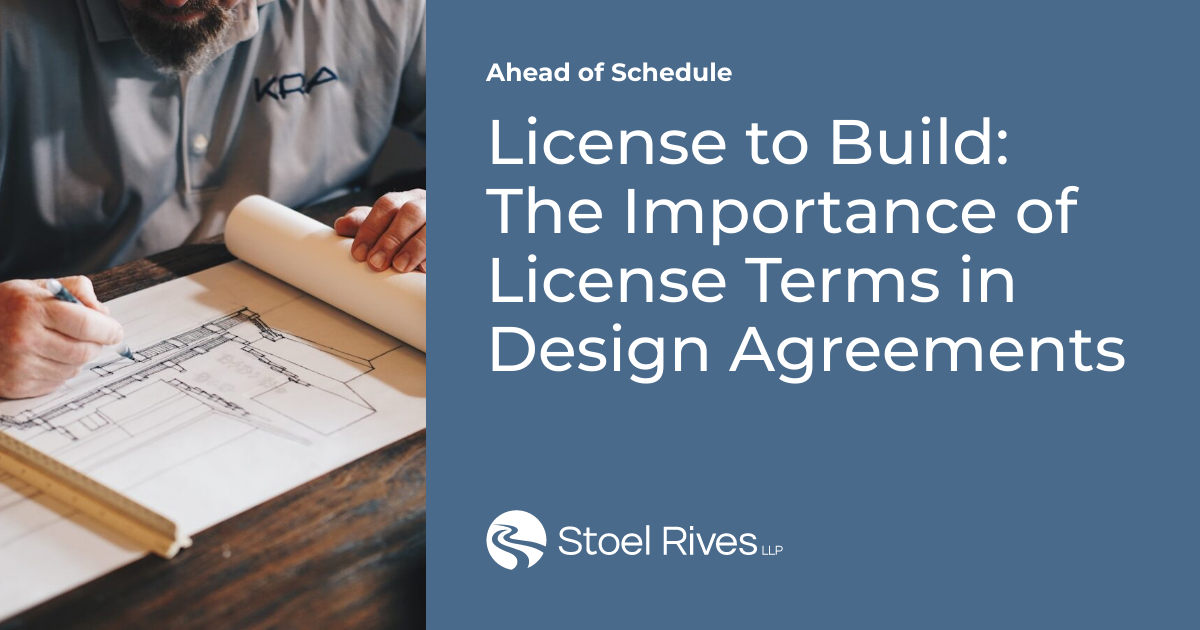 License to Build: The Importance of License Terms in Design Agreements ...