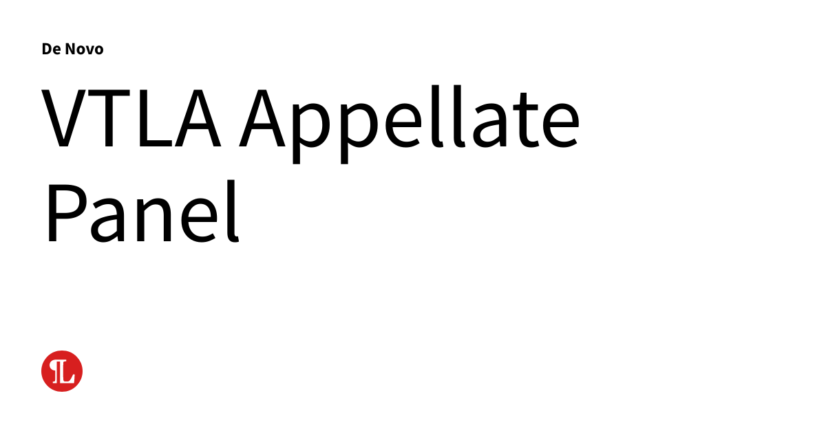 VTLA Appellate Panel | De Novo