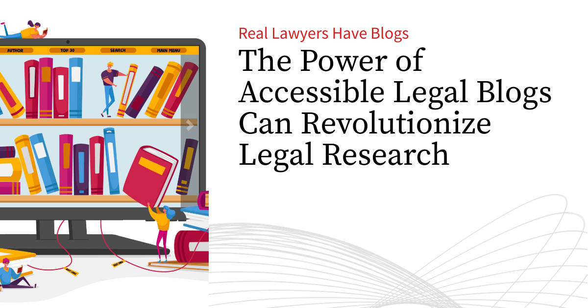 The Power of Accessible Legal Blogs Can Revolutionize Legal Research ...