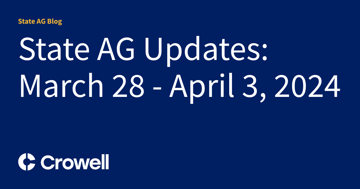 State AG Updates: March 28 - April 3, 2024 | State AG Blog