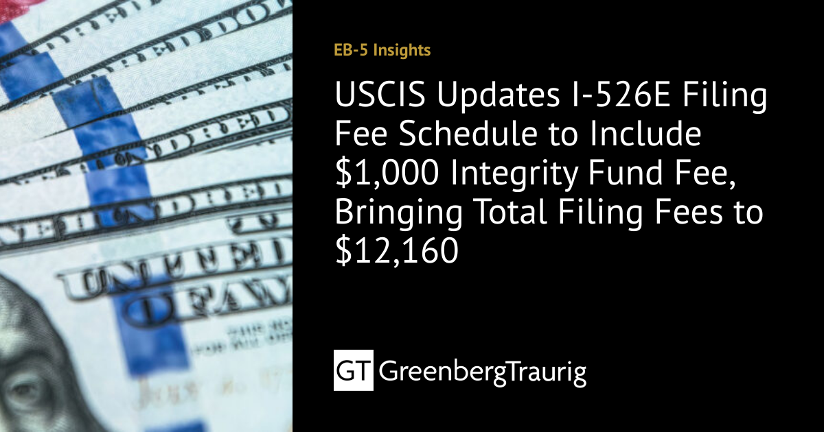 USCIS Updates I-526E Filing Fee Schedule to Include $1,000 Integrity ...