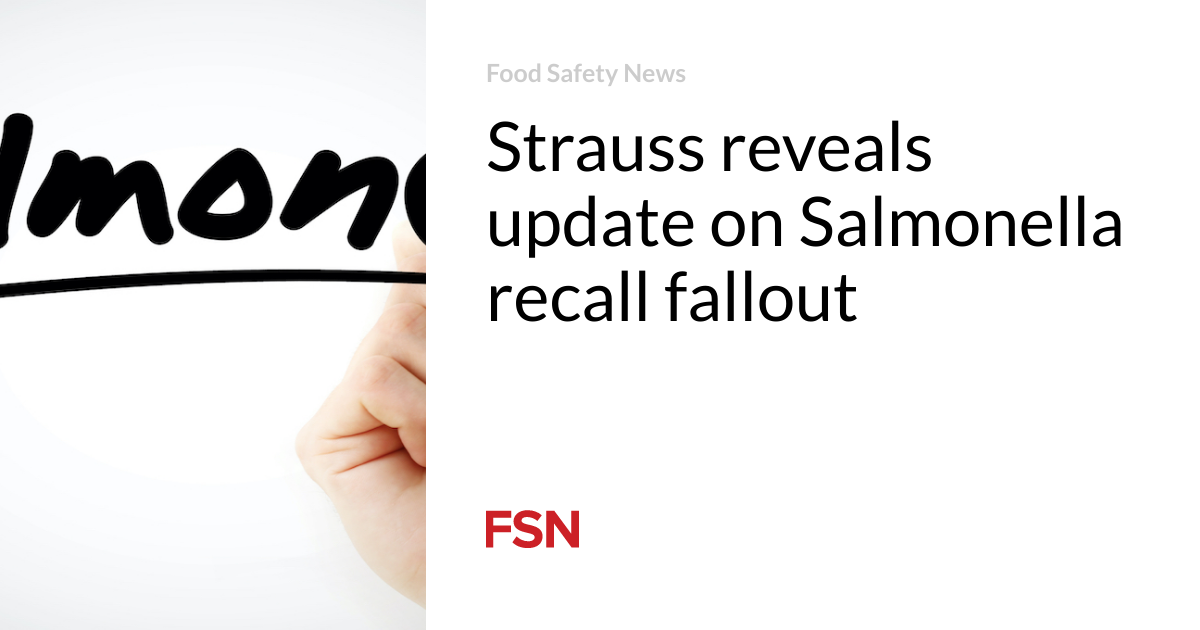 Strauss reveals update on Salmonella recall fallout | Food Safety News