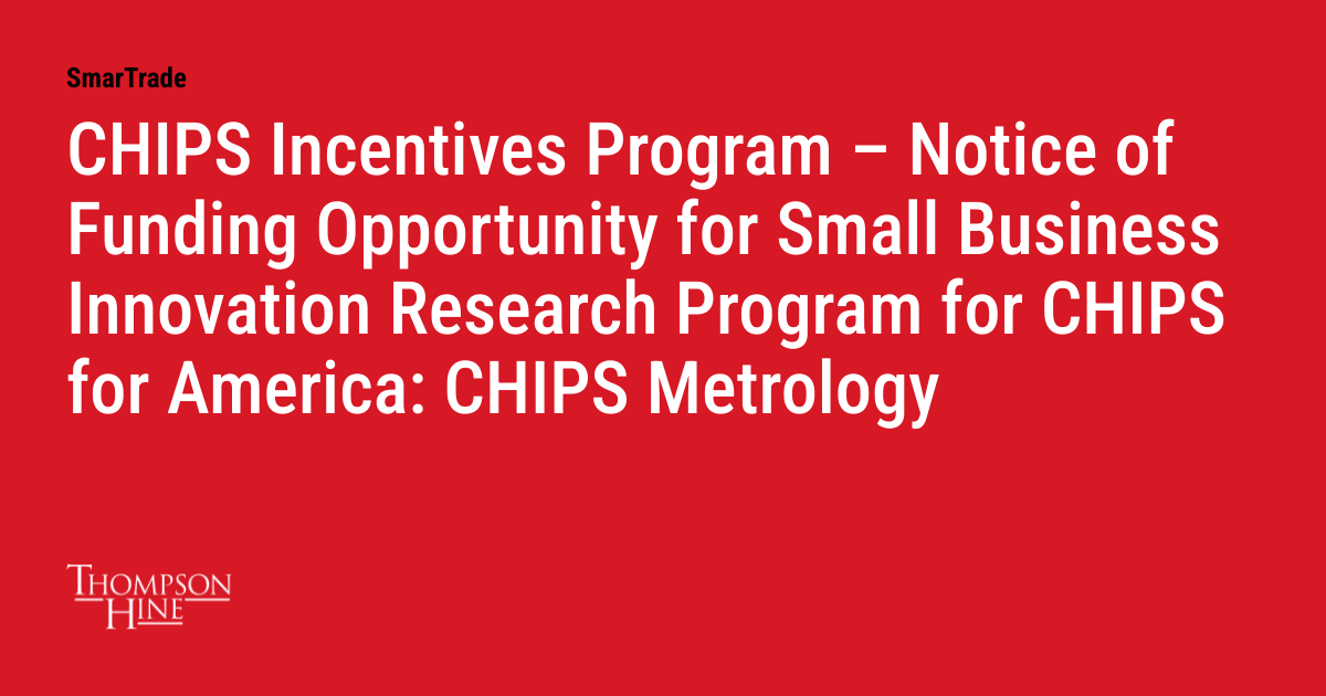 CHIPS Incentives Program – Notice of Funding Opportunity for Small ...