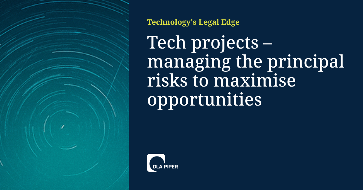Tech projects – managing the principal risks to maximise opportunities ...