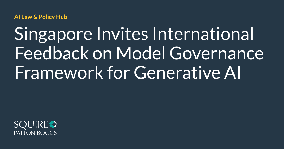 Singapore Invites International Feedback on Model Governance Framework ...