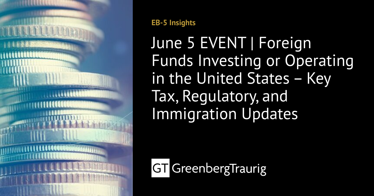June 5 EVENT | Foreign Funds Investing or Operating in the United ...