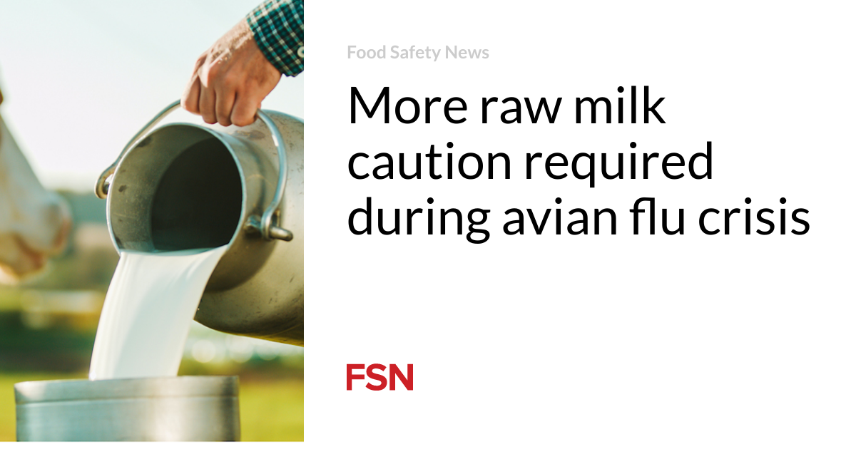 More raw milk caution required during avian flu crisis | Food Safety News